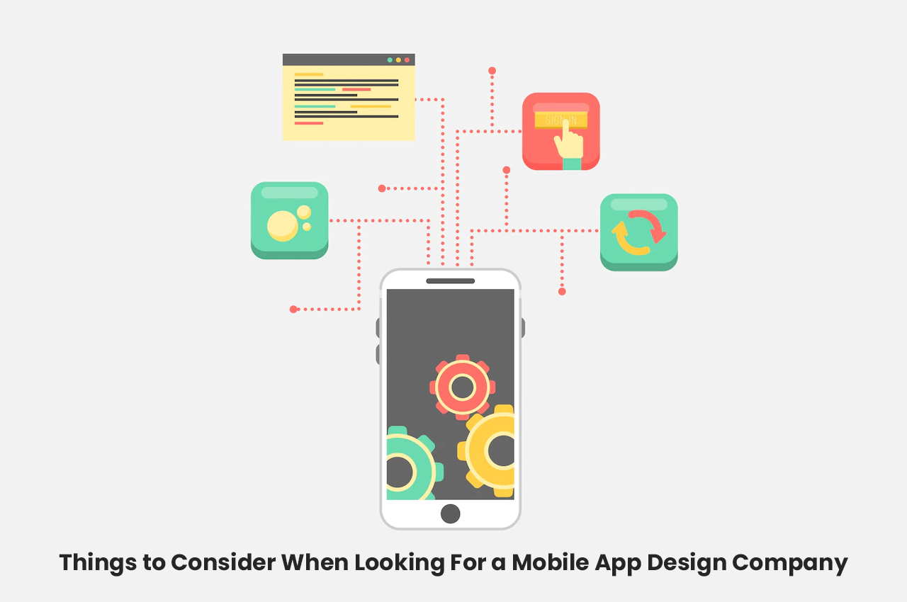 Top Things to Consider When Looking for a Mobile App Design Company